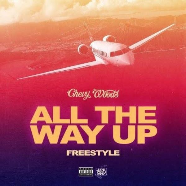 Chevy Woods Unleashes His Own 'All The Way Up' Freestyle