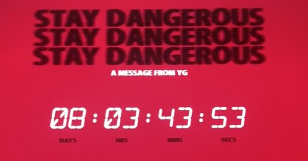 YG Launches 'Stay Dangerous' Countdown